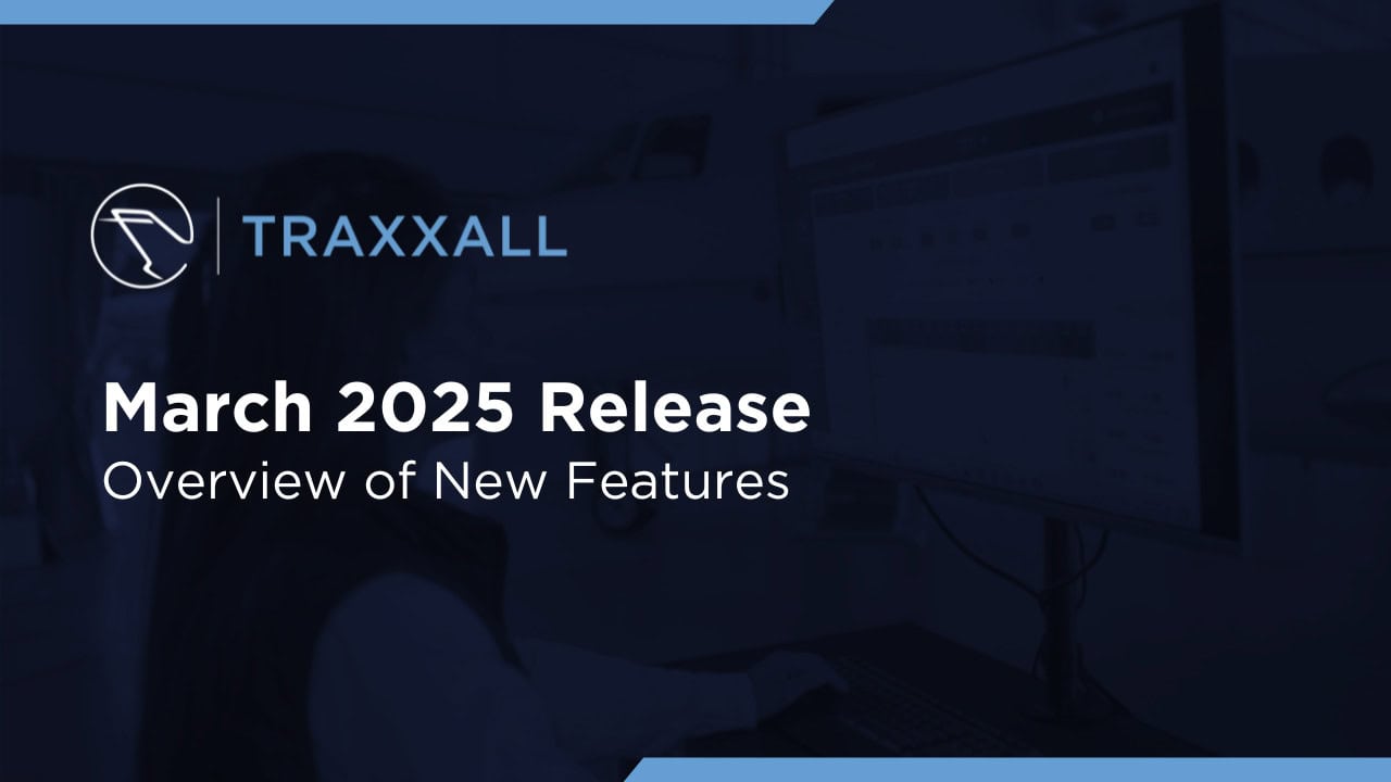 JSSI Software – Traxxall: March 2025 Feature Release