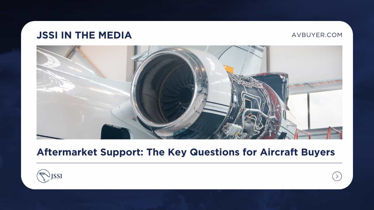 Aftermarket Support: The Key Questions for Aircraft Buyers